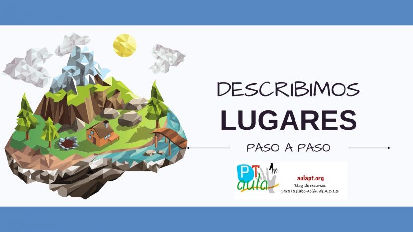 Cómo Enseñar a Describir un Lugar: Guía Paso a Paso - Aula PT
